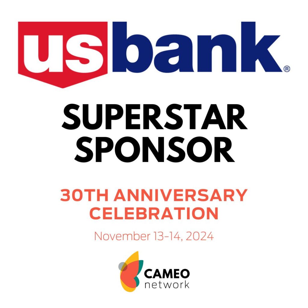 U.S. Bank Sponsors 30th Anniversary Celebration | CAMEO Network's Must Know
